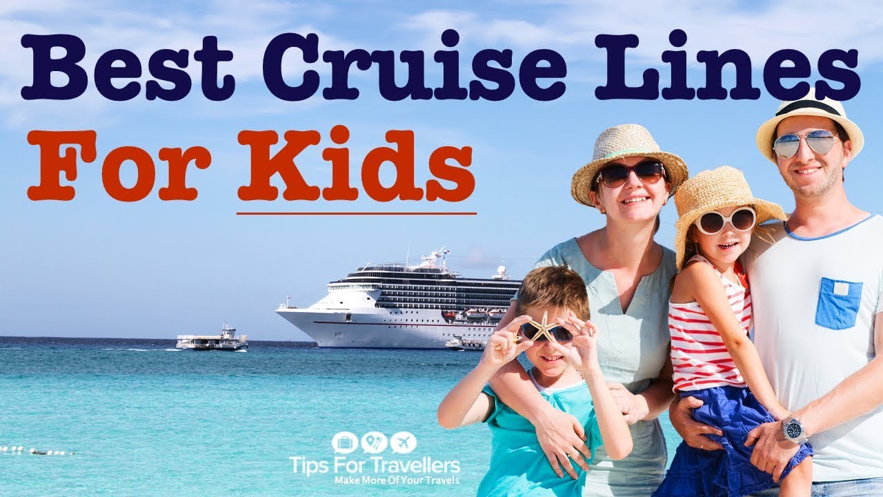 Best cruise lines and cruises for kids