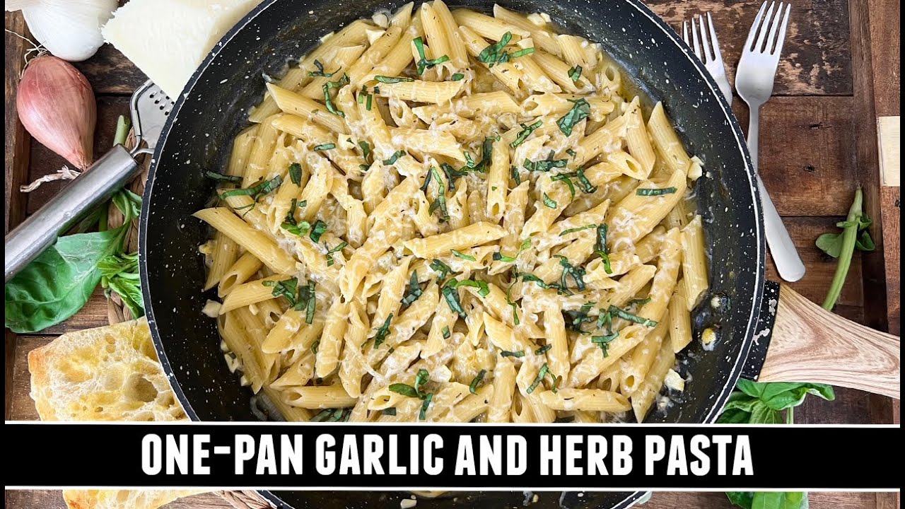 One-pan garlic & herb pasta: Quick 20-minute flavorful recipe