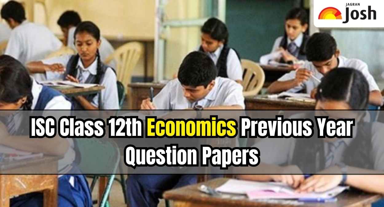 ISC class 12th economics previous year question papers and last minute tips