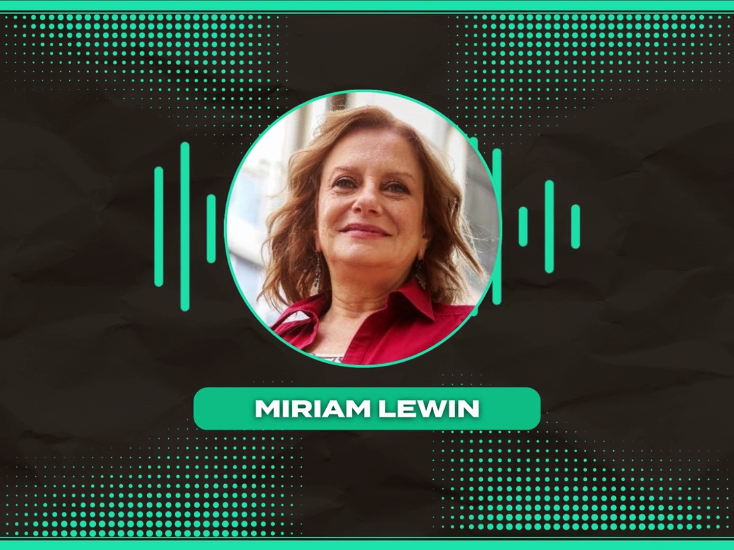 Miriam Lewin - periodista y ex detenida desaparecida