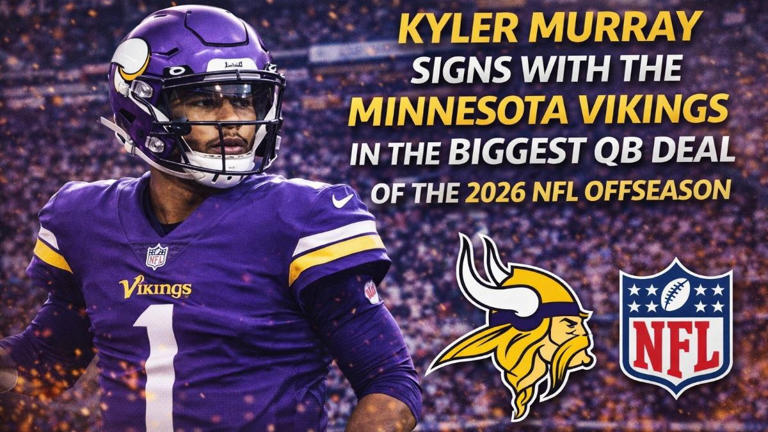 Kyler Murray signs with the Minnesota Vikings in the biggest QB deal of ...