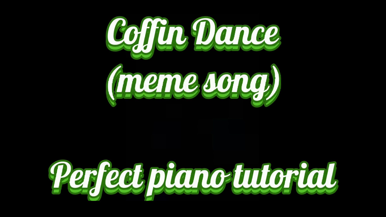 Easy coffin dance meme song piano lesson | Perfect piano tutorial for ...
