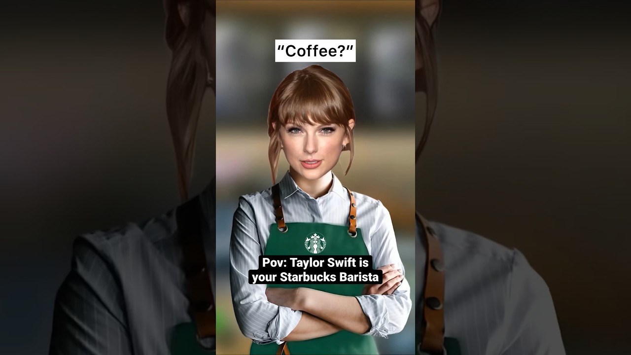 What if Taylor Swift worked at Starbucks? (Part 3)