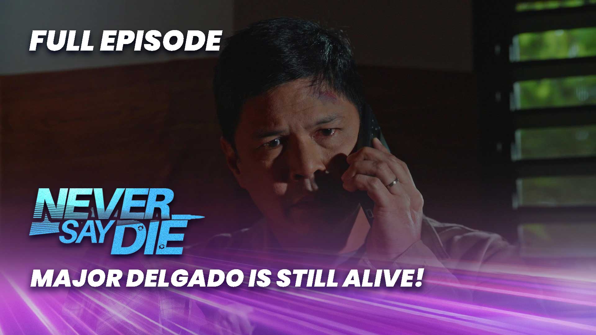 Never say die: Major Delgado is still alive! (Full episode 40) March 27 ...