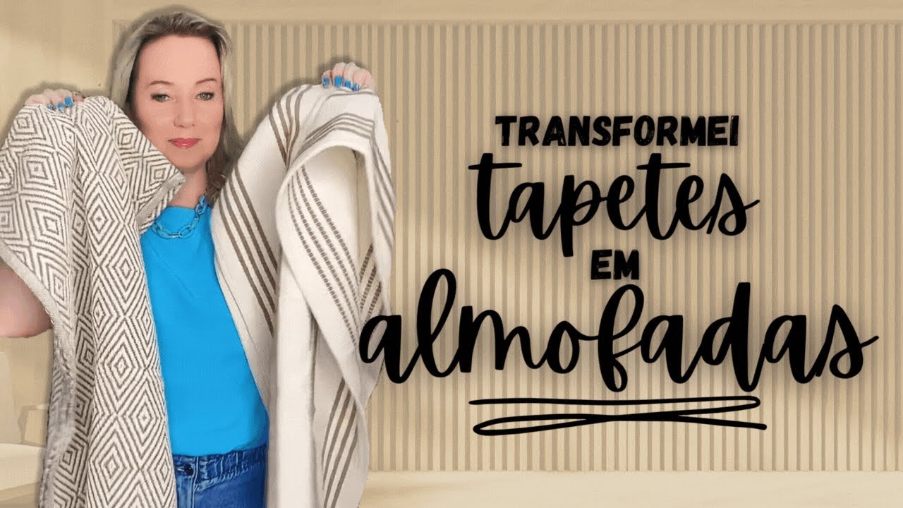 Almofadas feitas com tapetes. Ideia fácil e econômica para decorar