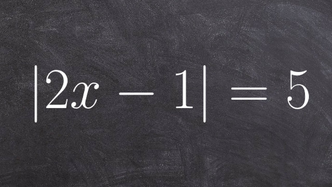 Solve an absolute value equation