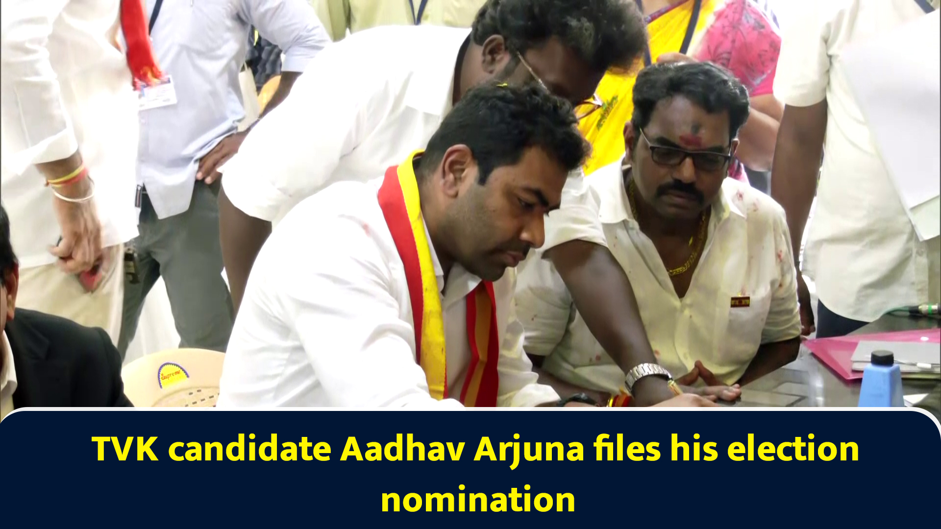 TVK candidate Aadhav Arjuna files his election nomination