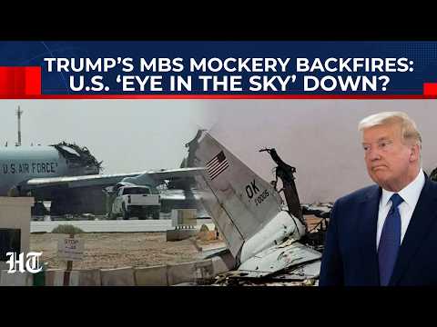 Trump mocked Saudi prince, next day US E3 AWACS destroyed in stunning ...