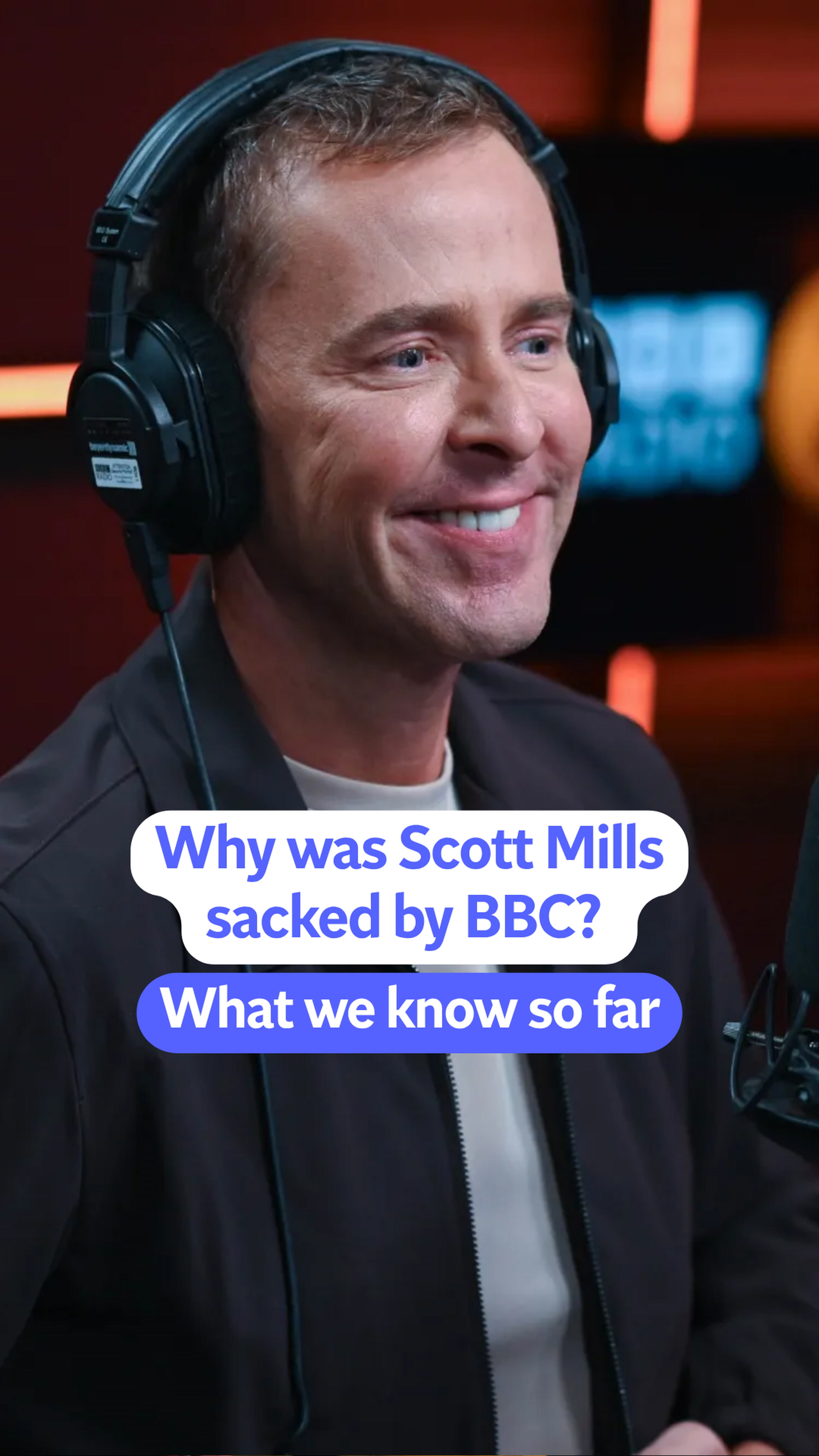 Why was Scott Mills sacked by BBC? Here’s what we know so far