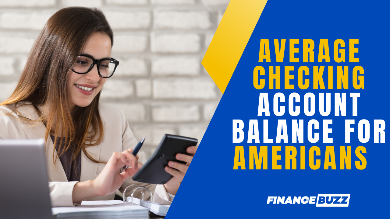 Here’s how much the average American has in their checking account (how ...