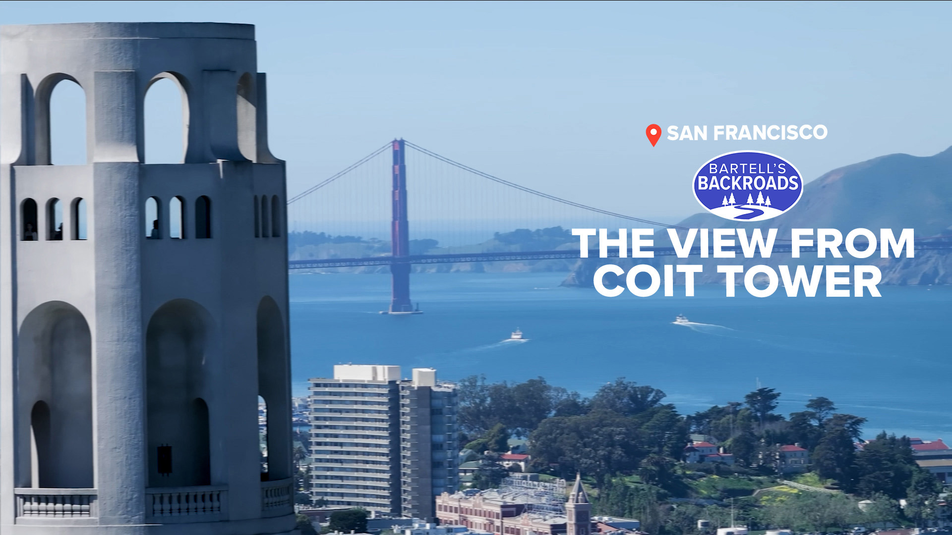 Coit Tower a must-see piece of San Francisco history | Bartell's Backroads