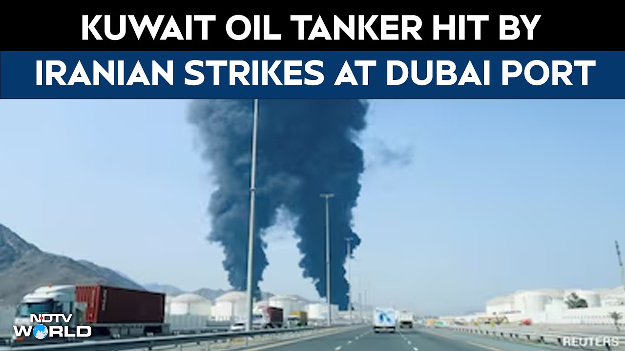 Iranian attack sparks fire on Kuwaiti oil tanker at Dubai port
