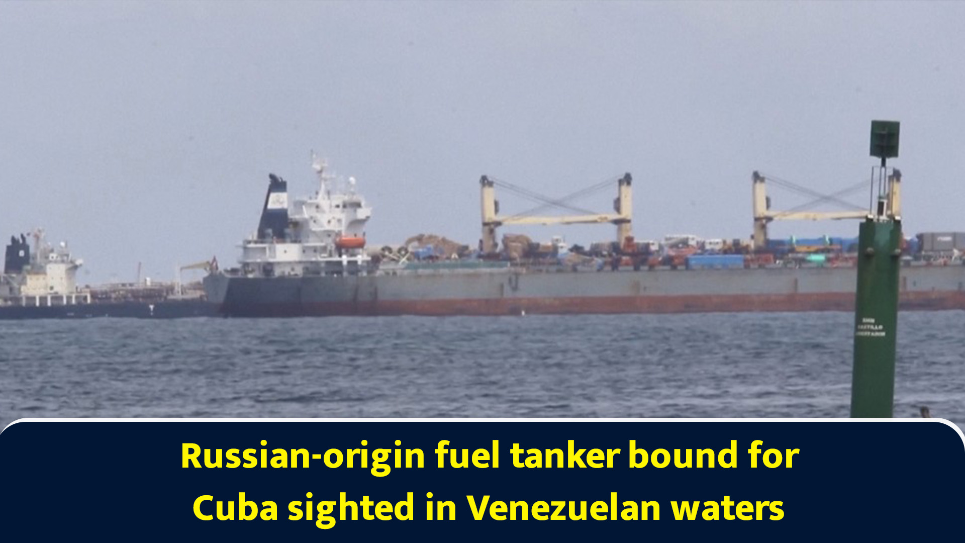 Russian-origin fuel tanker bound for Cuba sighted in Venezuelan waters