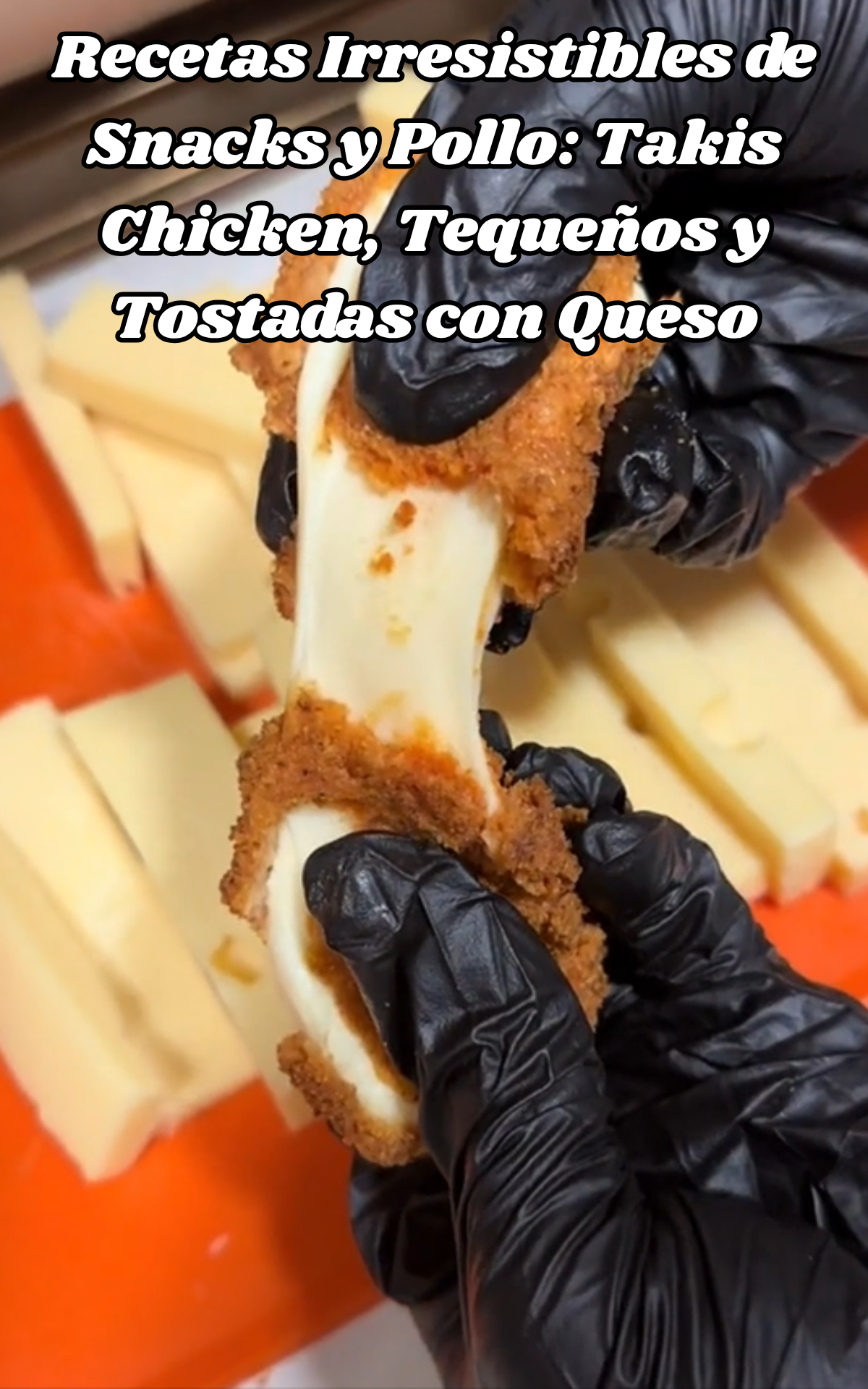 Recetas irresistibles de snacks y pollo: Takis chicken, tequeños y ...