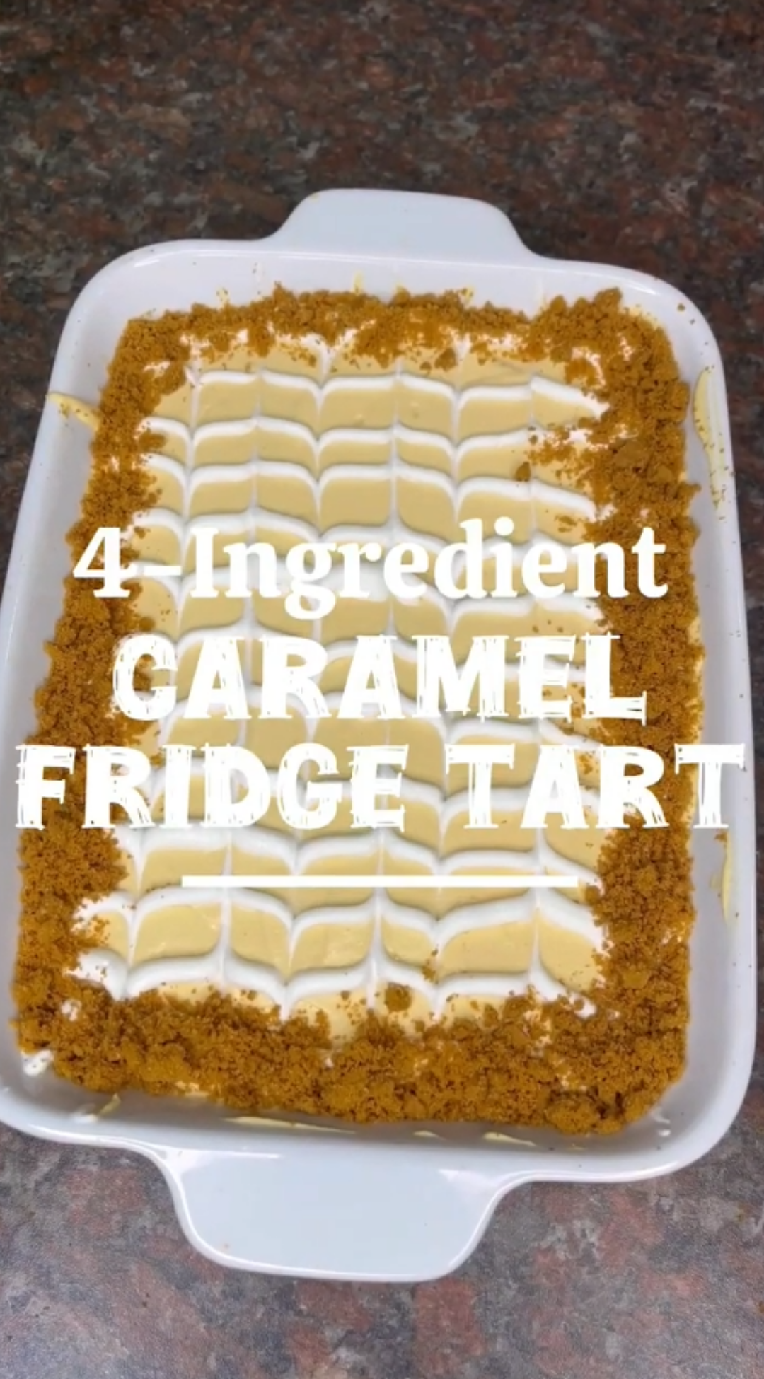 Make a 4 ingredient caramel fridge tart easily