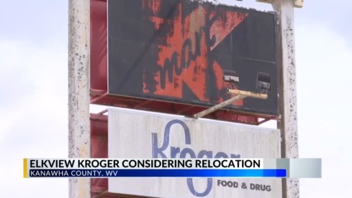 Elkview Kroger considering relocation