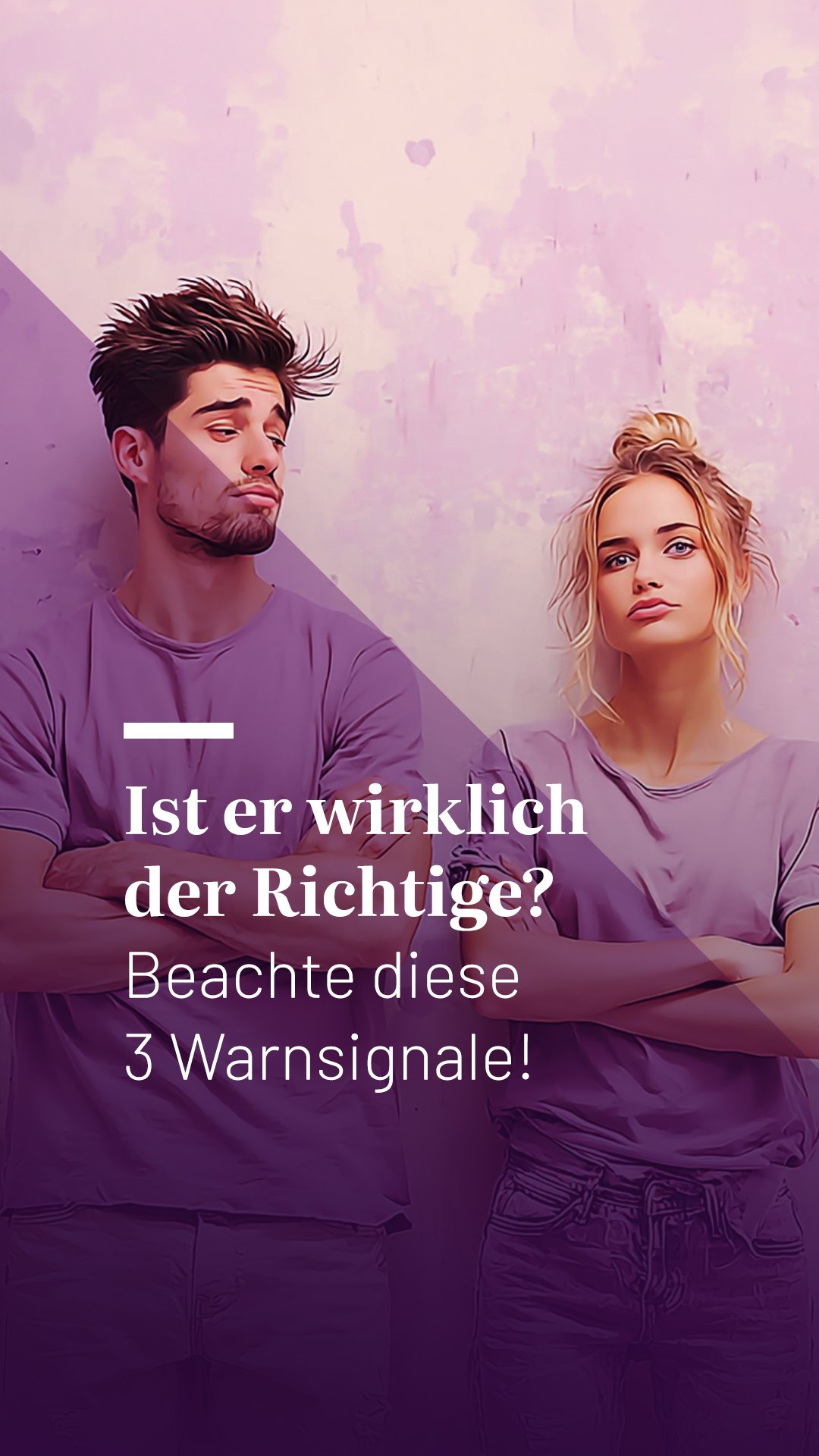 Ist er wirklich der Richtige? Beachte diese 3 Warnsignale