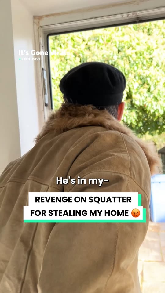 Revenge on squatter for stealing my home