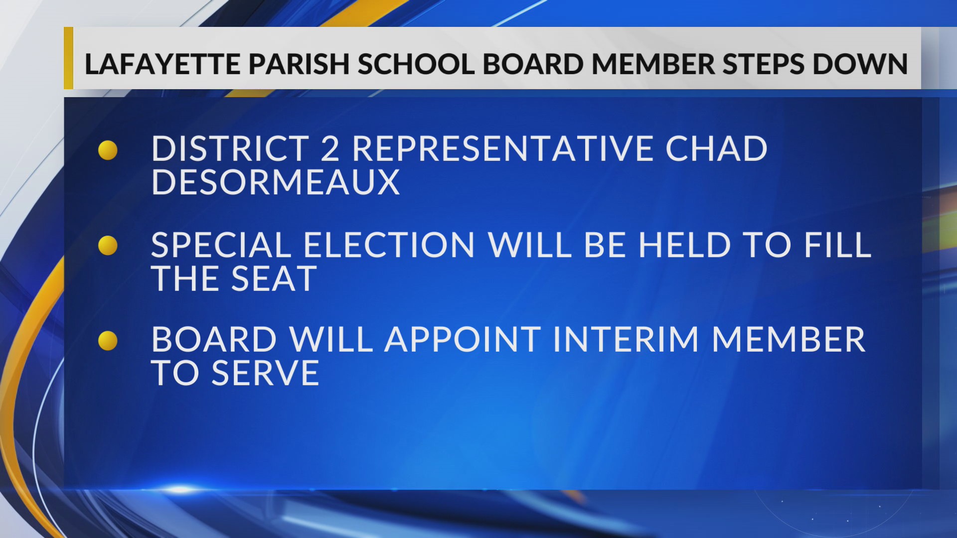 Lafayette Parish School Board member Chad Desormeaux resigns