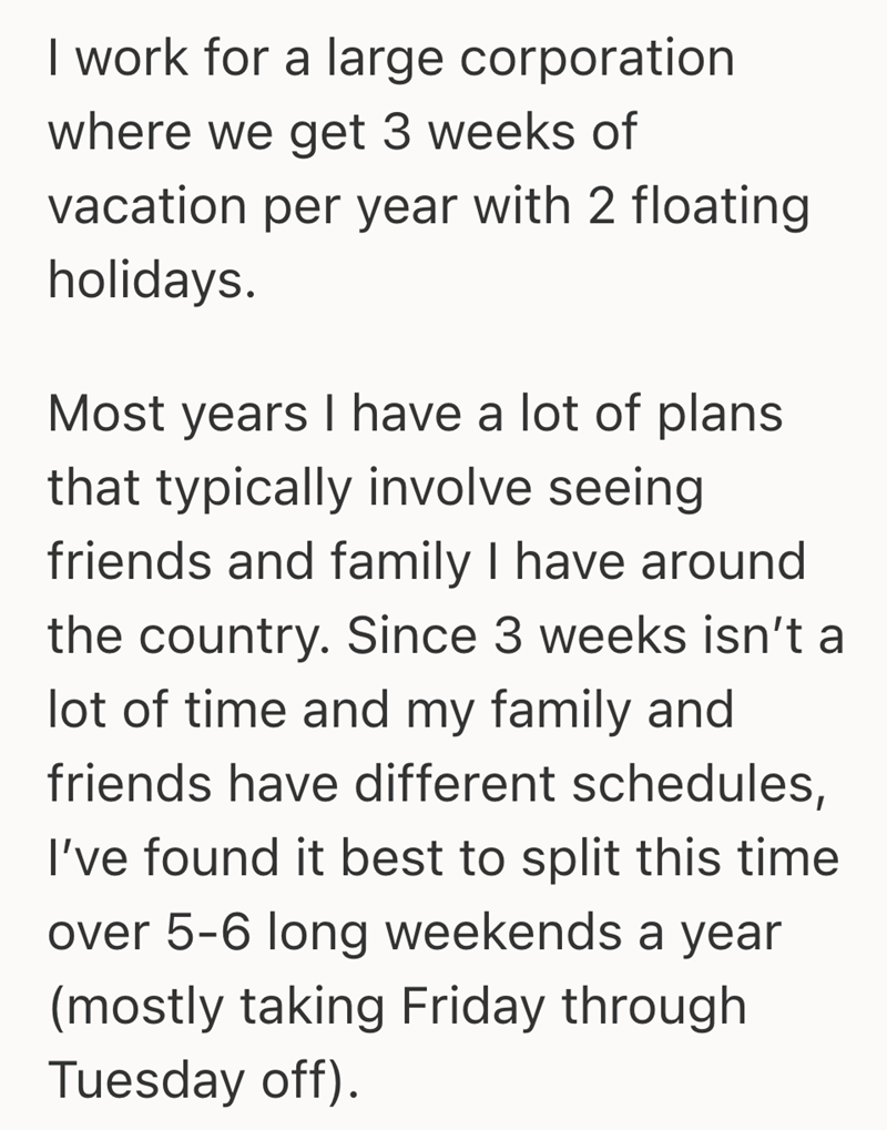 Employee gets no coverage for long weekends off, is expected to cover ...