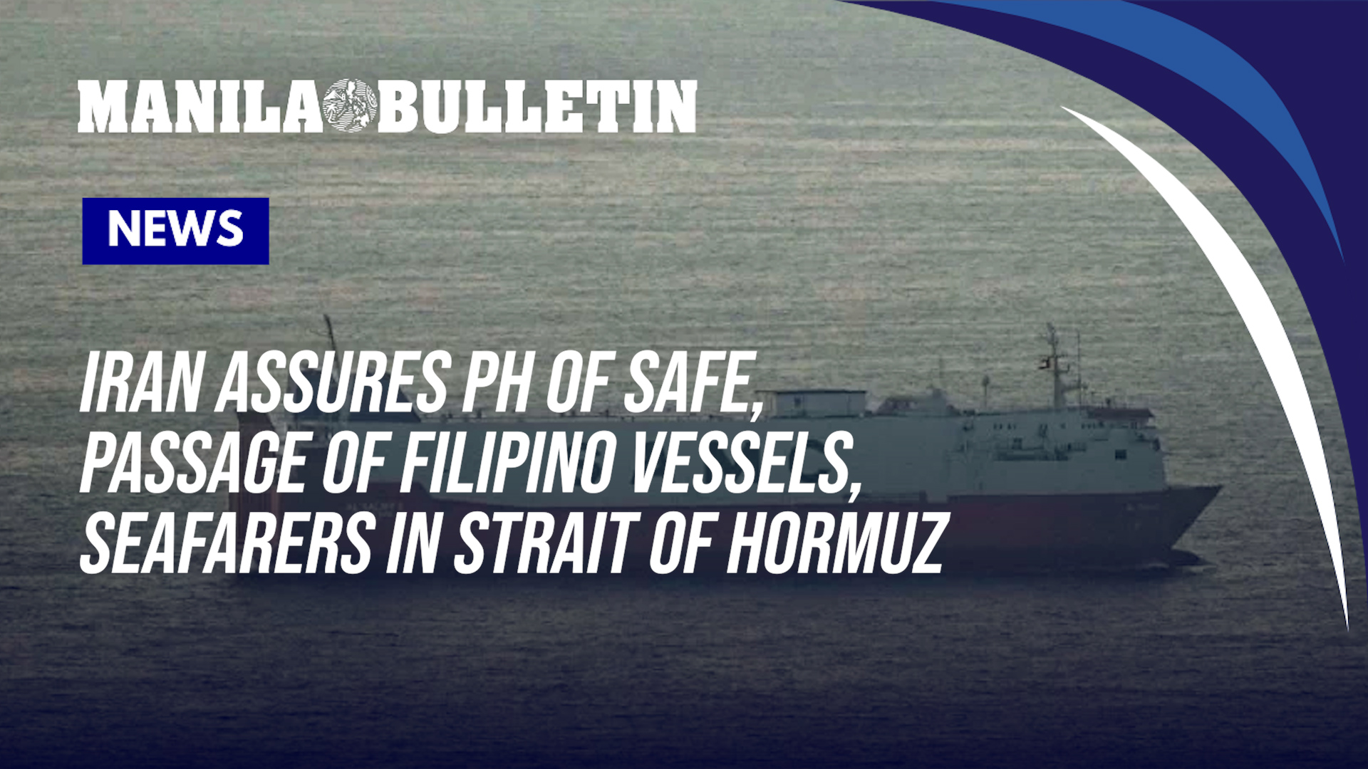 Iran assures PH of safe, unhindered passage of Filipino vessels ...