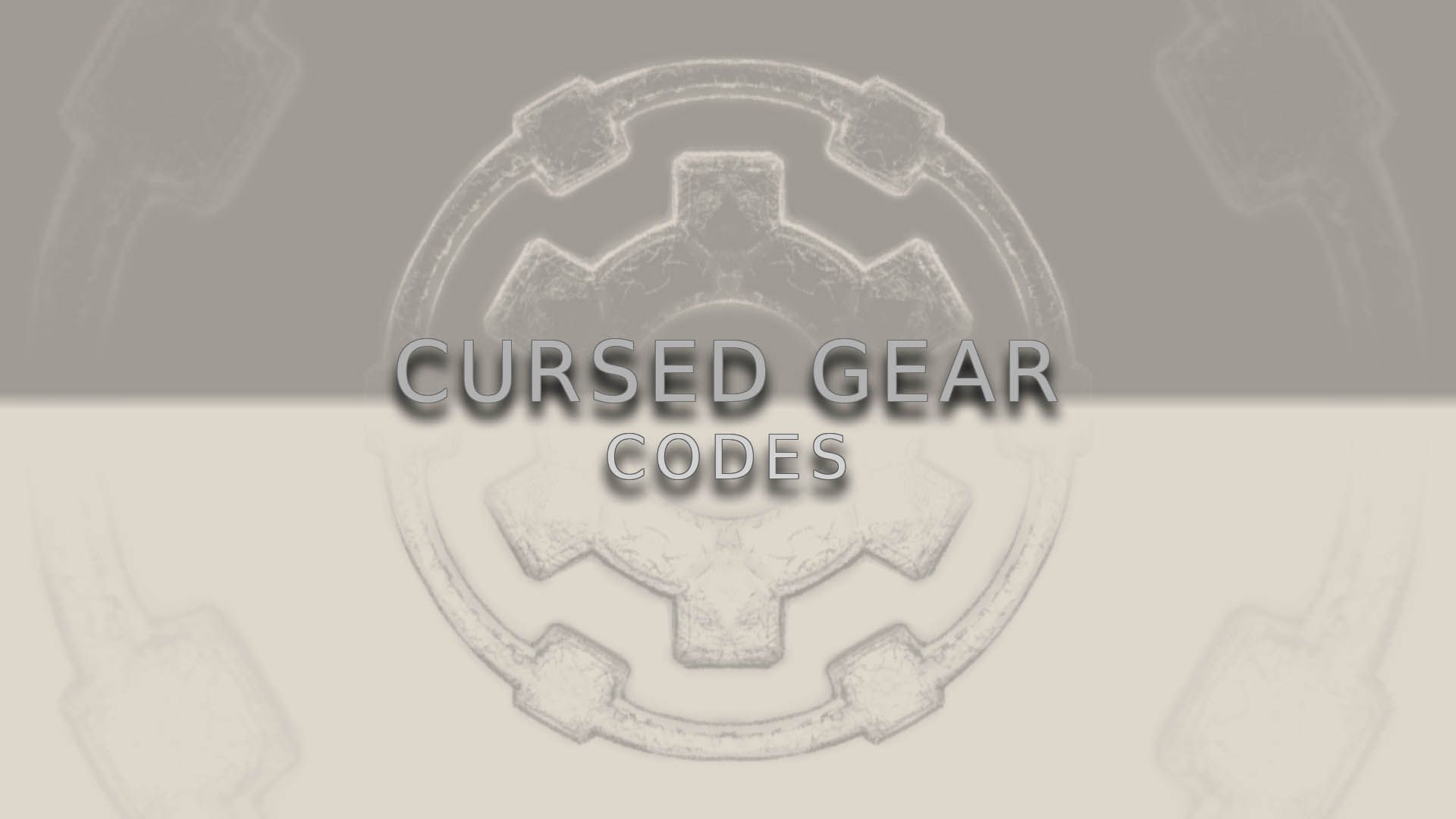 Roblox: Cursed gear codes