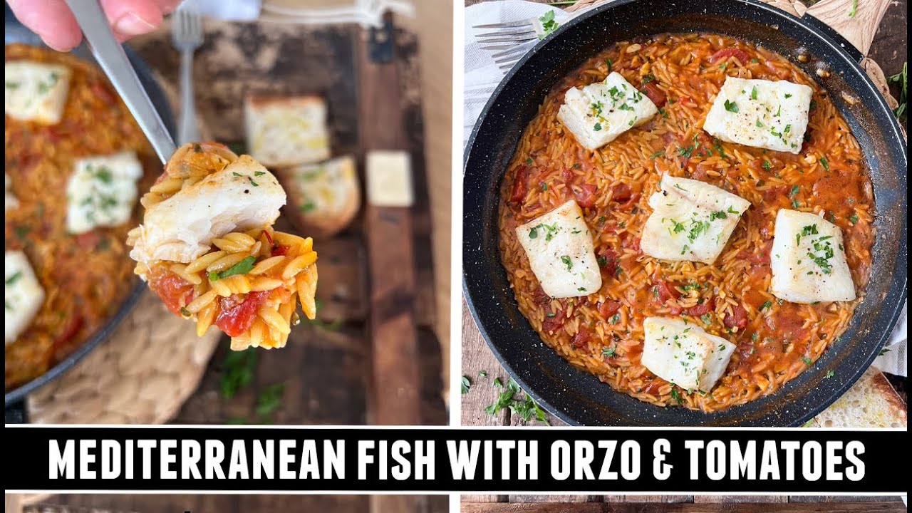 Mediterranean fish with orzo and tomatoes one pan healthy recipe