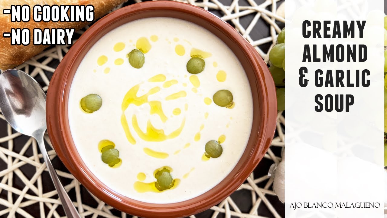 Spanish almond and garlic soup creamy white gazpacho recipe