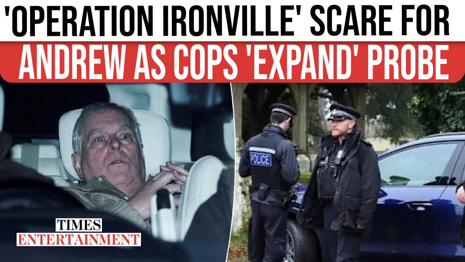 'Operation Ironville': Andrew case takes a major turn as cops probe ...