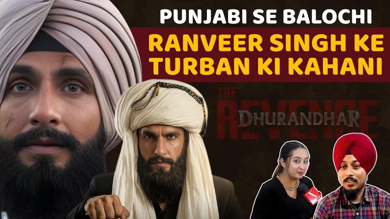 Dhurandhar: The revenge – Turban designer Balwinder Singh shares ...