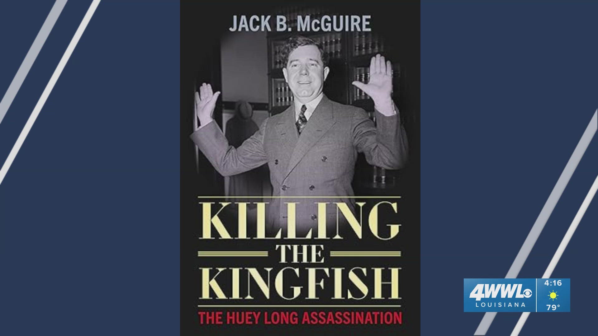'Killing the Kingfish': New book on killing of Huey P Long