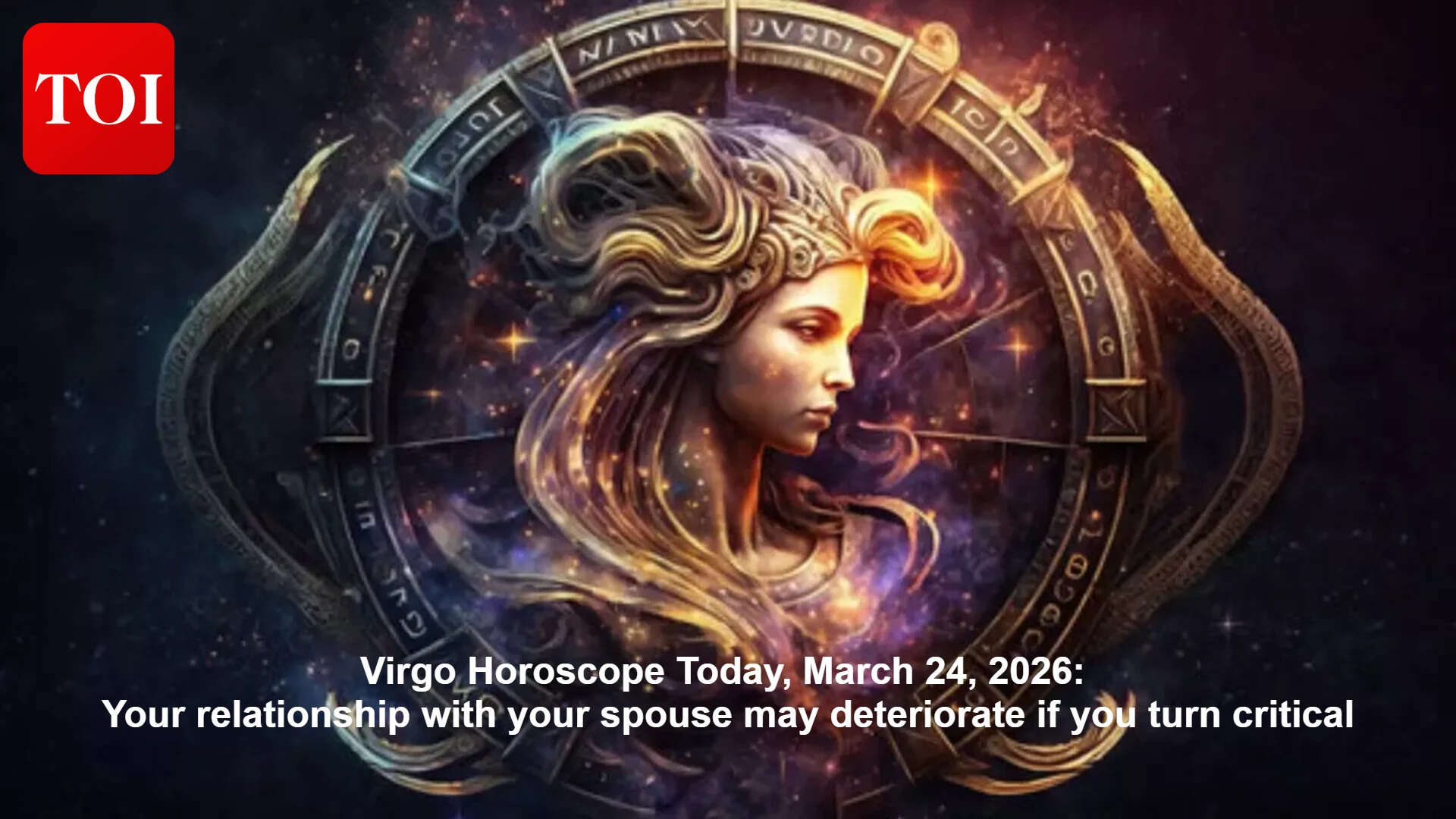 Virgo horoscope today, March 24, 2026: Your relationship with your ...