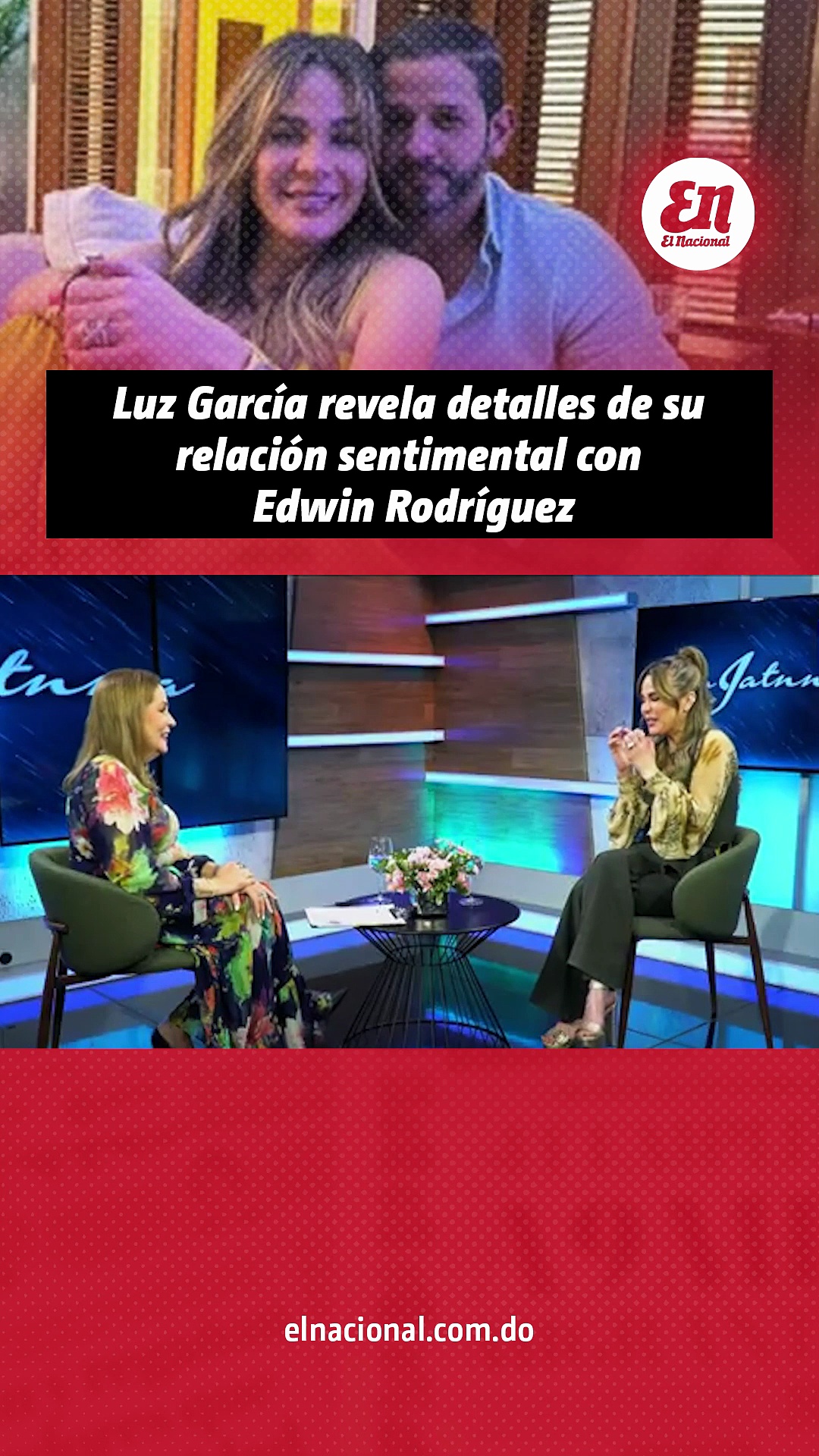 Luz García comparte detalles sobre su relación con Edwin Rodríguez