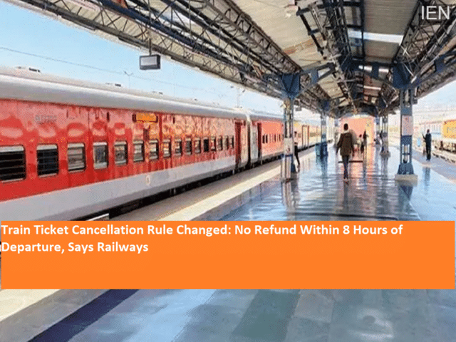 Train ticket cancellation rule changed: No refund within 8 hours of ...