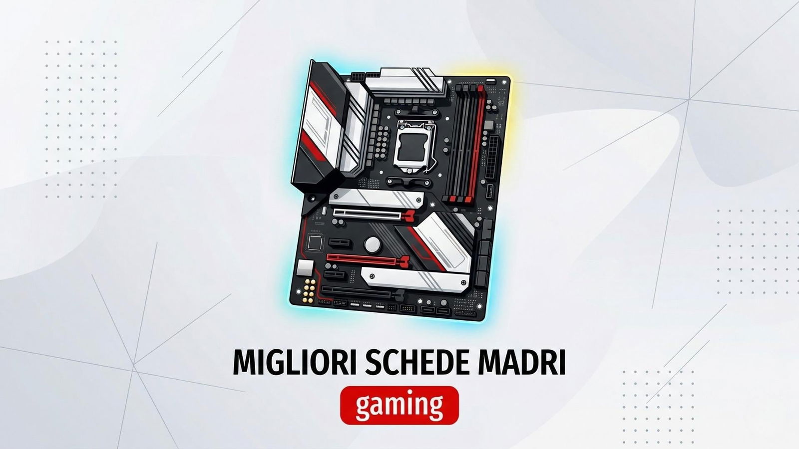 Migliori schede madri gaming (maggio 2026)