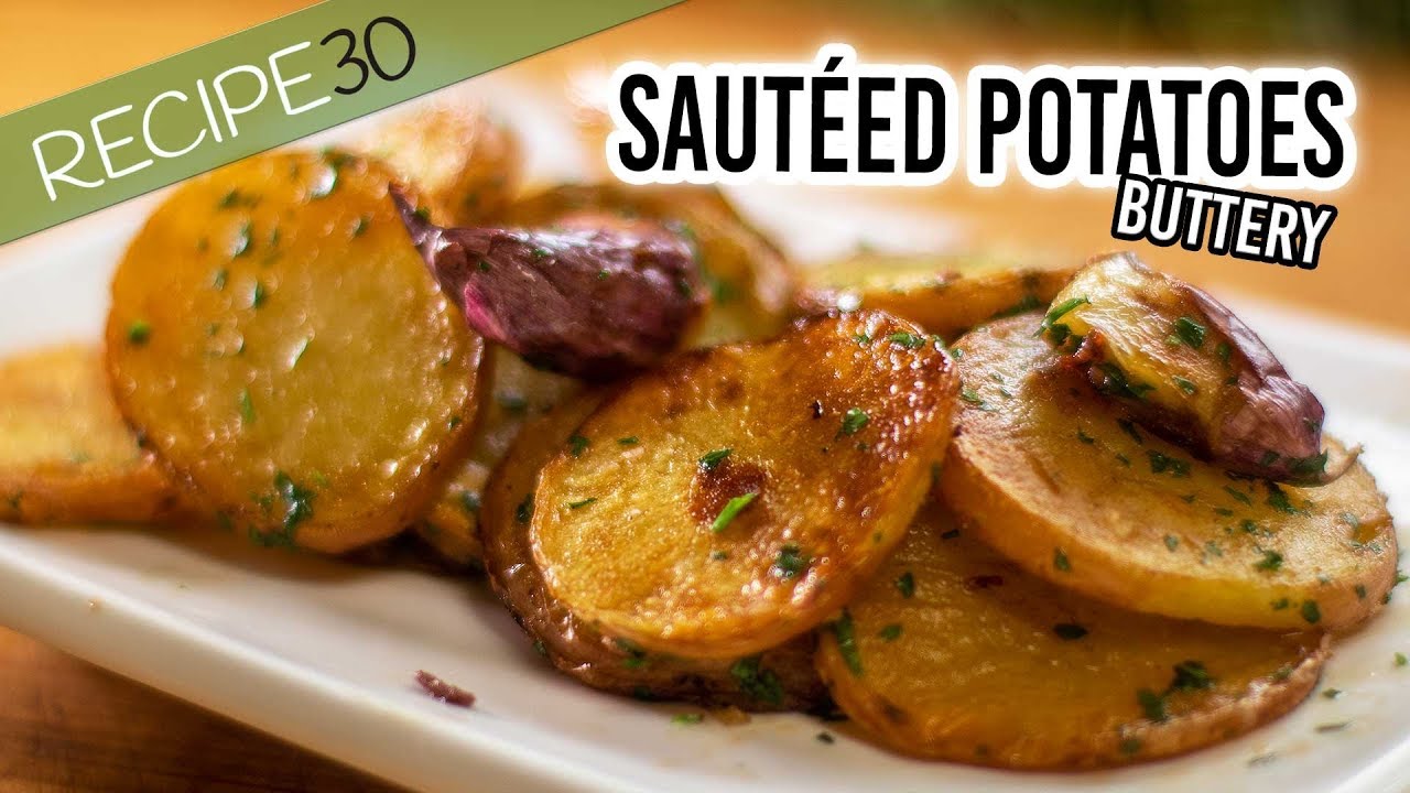 Buttery sautéed potatoes just like grandma!