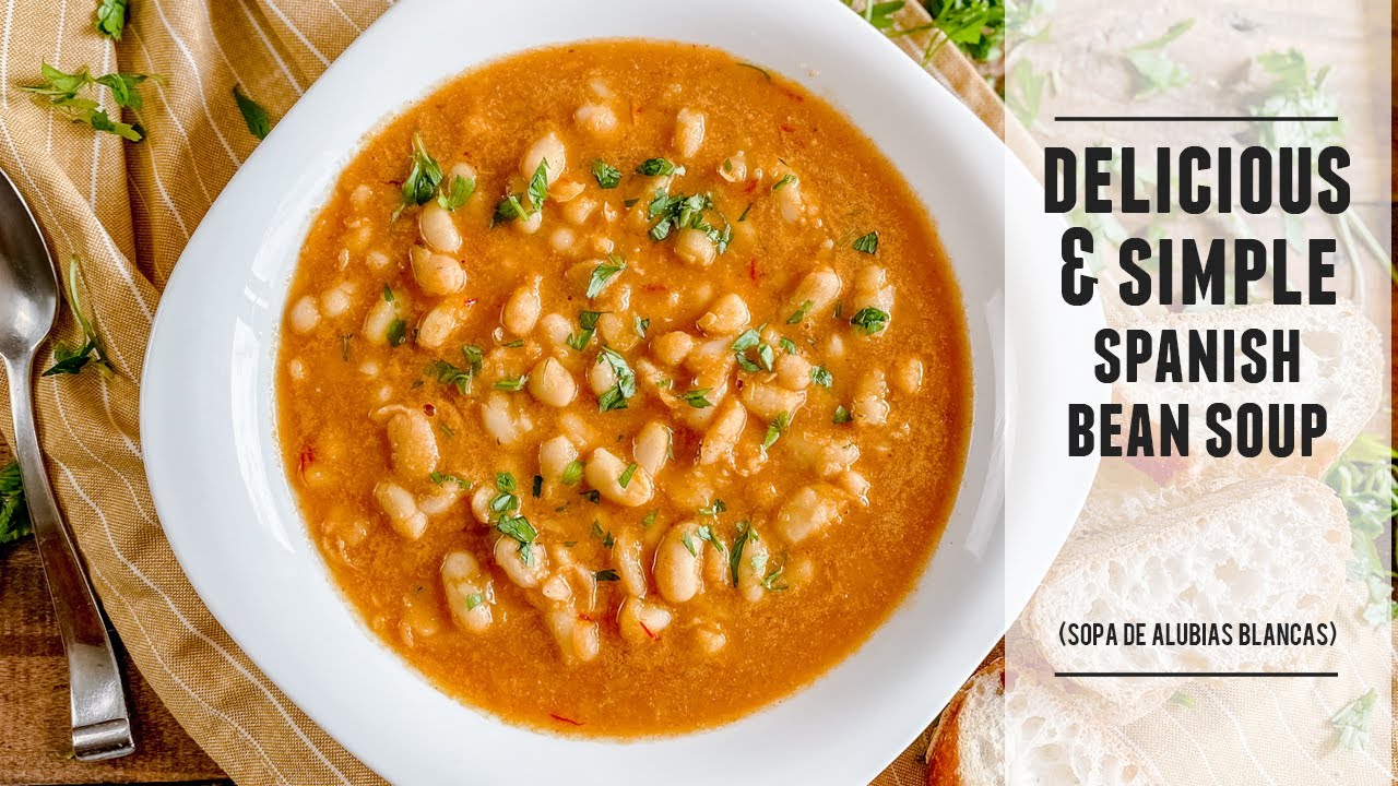Heart-warming Spanish bean soup: Easy nutritious traditional recipe