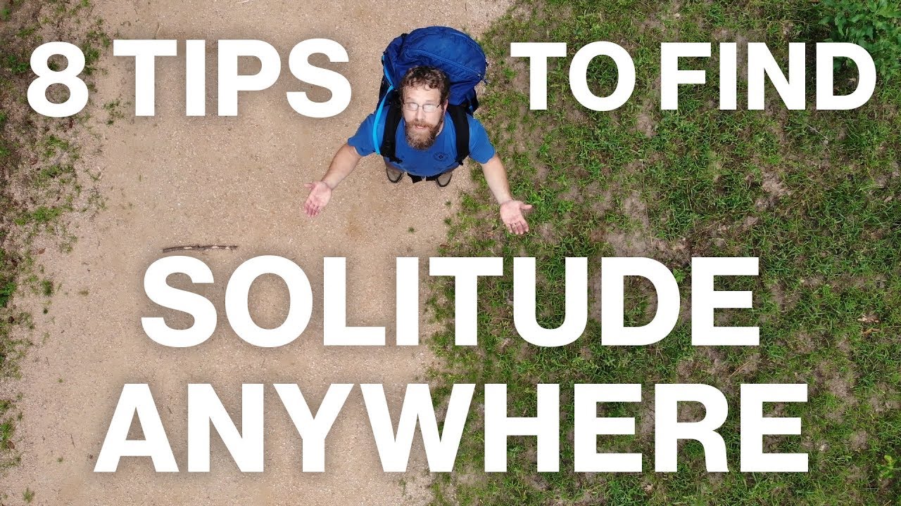 8 tips to find solitude anywhere