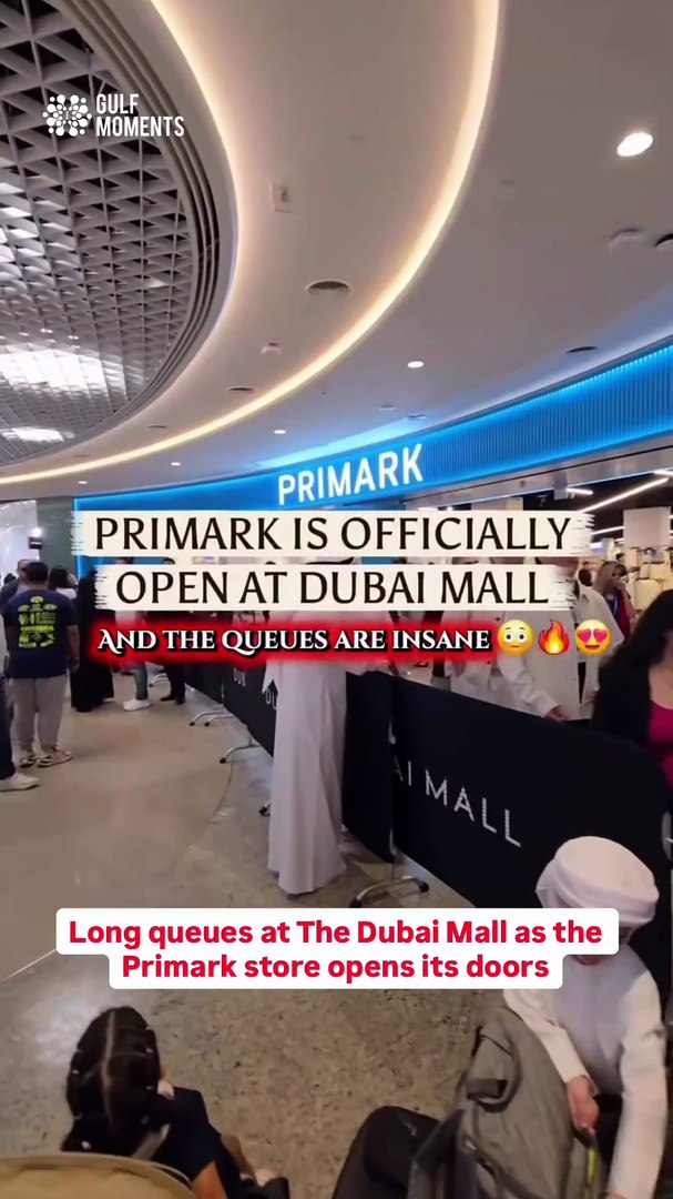 Primark opens in Dubai Mall, queues surround shop
