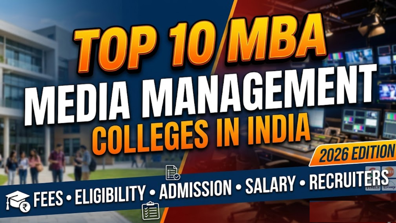 Top 10 MBA media management colleges in India 2026: Fees, eligibility ...