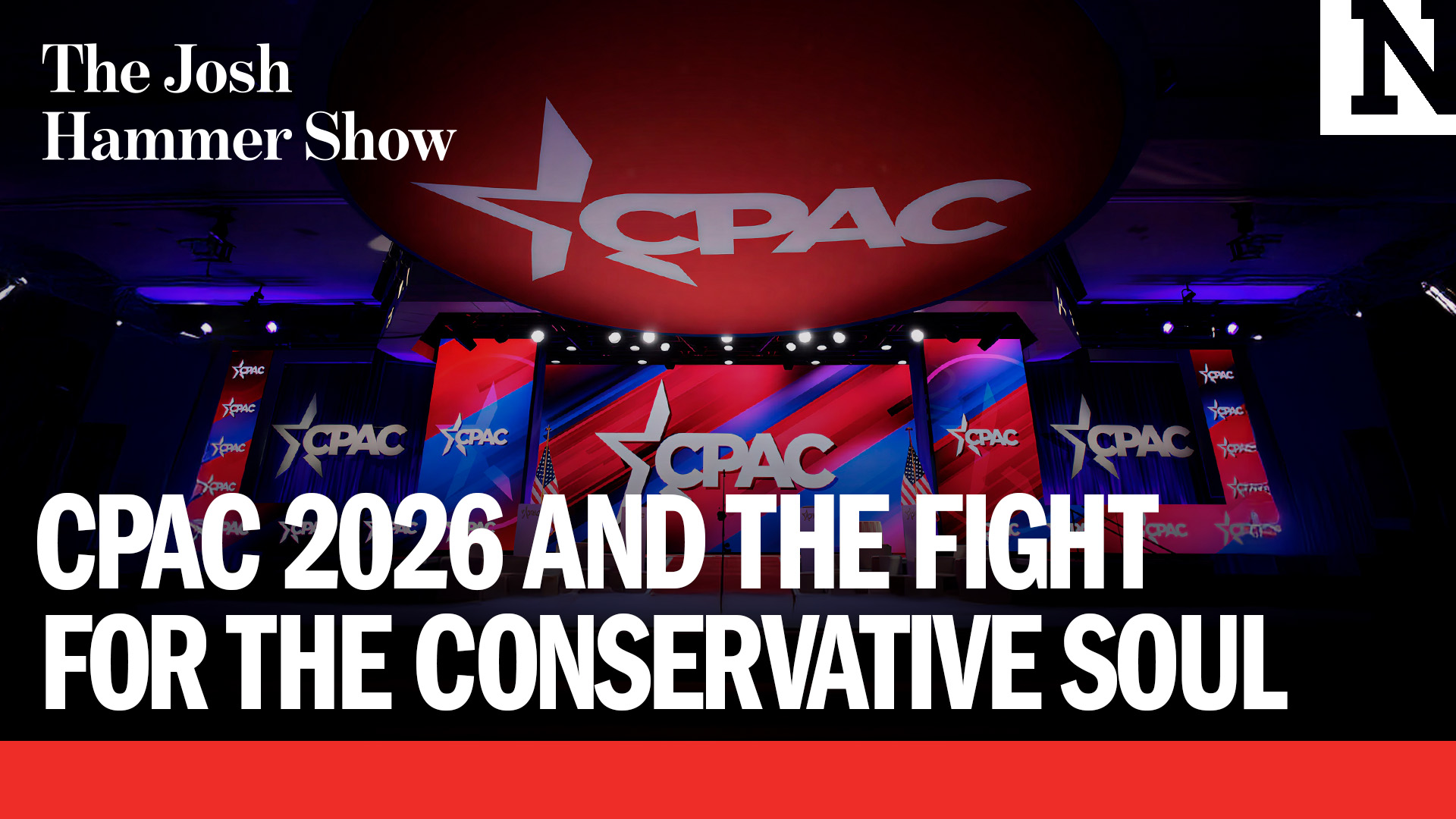 CPAC 2026 and the fight for the conservative soul | The Josh Hammer Show