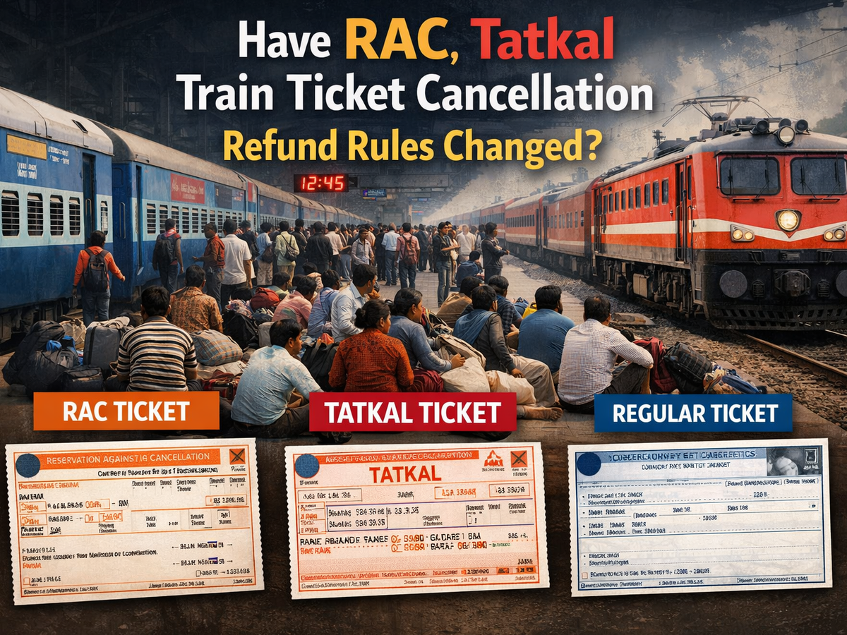 Have RAC, Tatkal train ticket cancellation refund rules changed? How ...