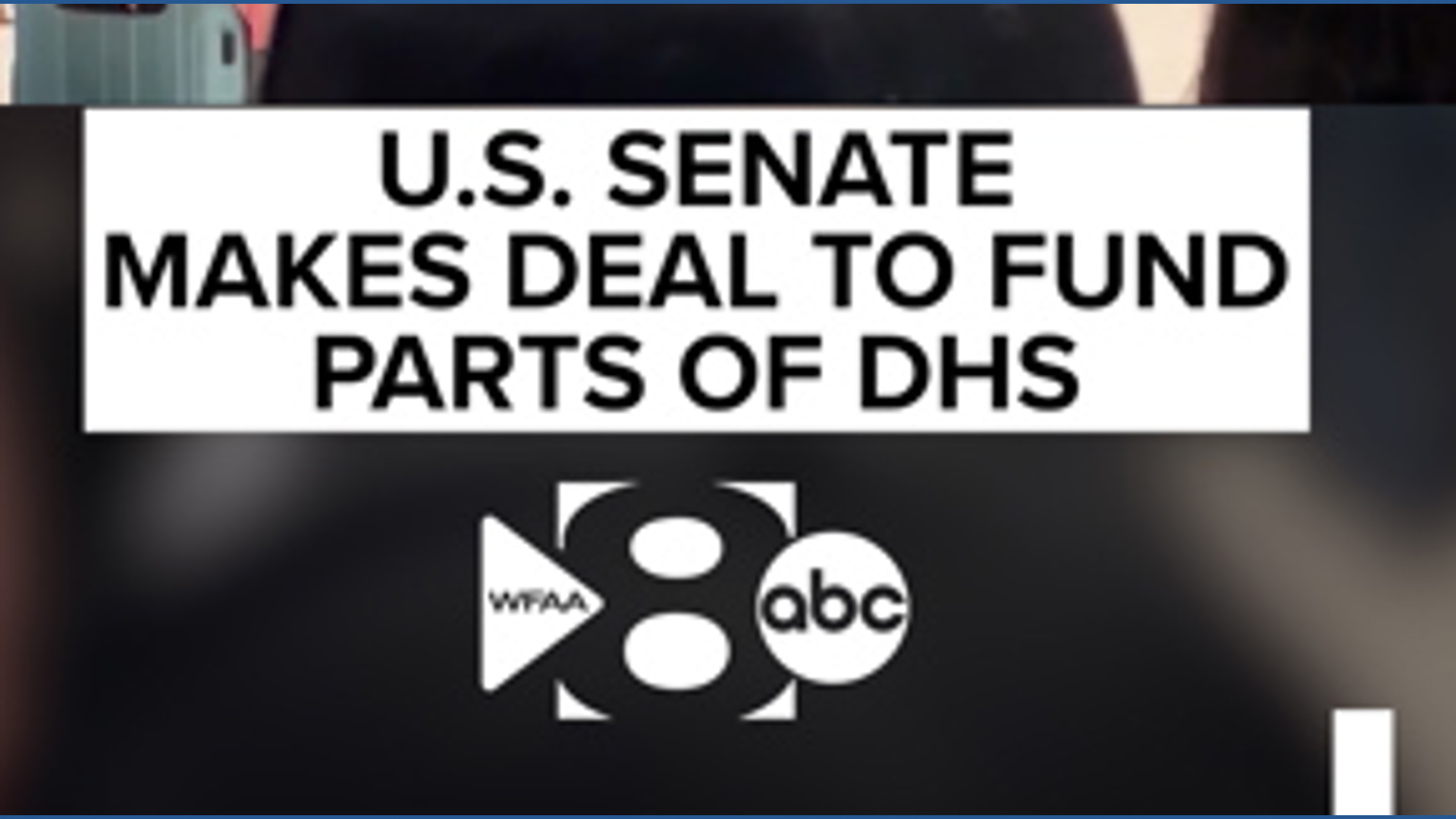 US Senate makes deal to fund parts of DHS