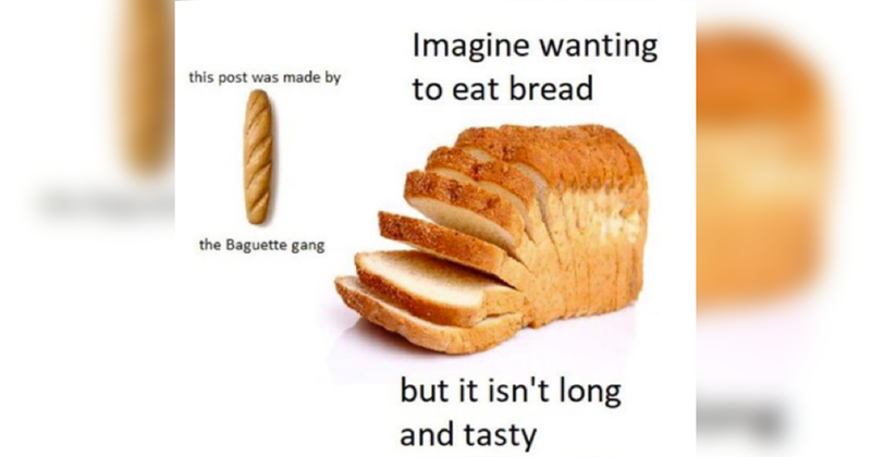 Baguette memes that have some crunch