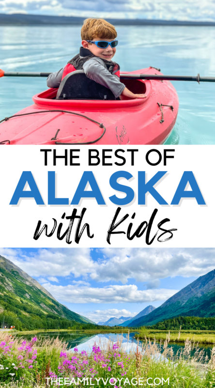 Alaska With Kids: Unforgettable Activities and Must-Read Tips