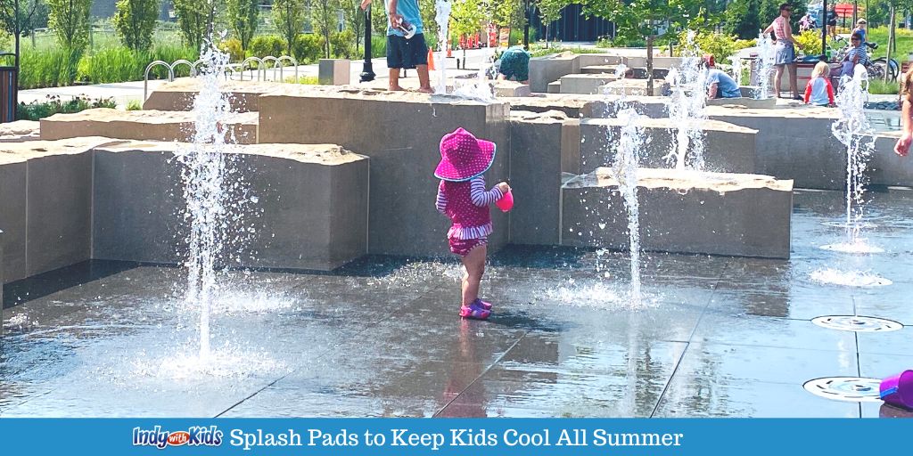 Indy-Area Splash Pads for Cool, Free Summer Fun | 2023