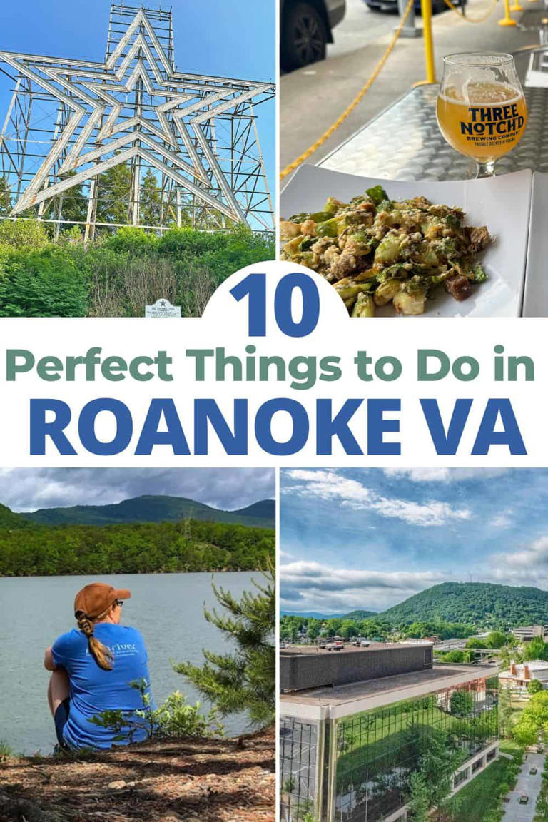 10 Perfect Ways to Explore Roanoke, Virginia