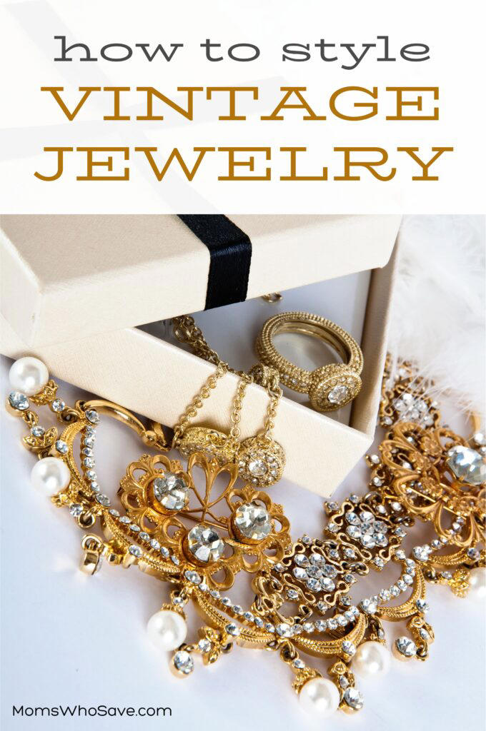 Styling Vintage Jewelry: 5 Smart Tips
