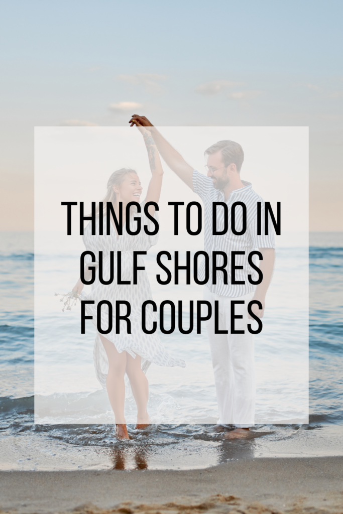 100 things to do in Gulf Shores for couples that you’ll both love
