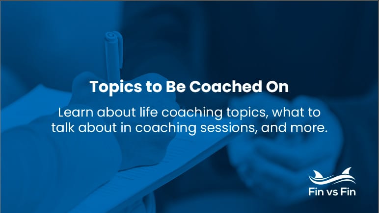 Topics to Be Coached On: Discovering What People Want From Coaching